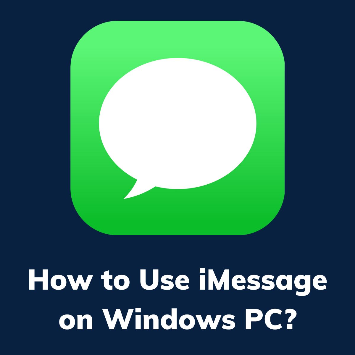 How to Use iMessage on Windows PC? [Working Method]
